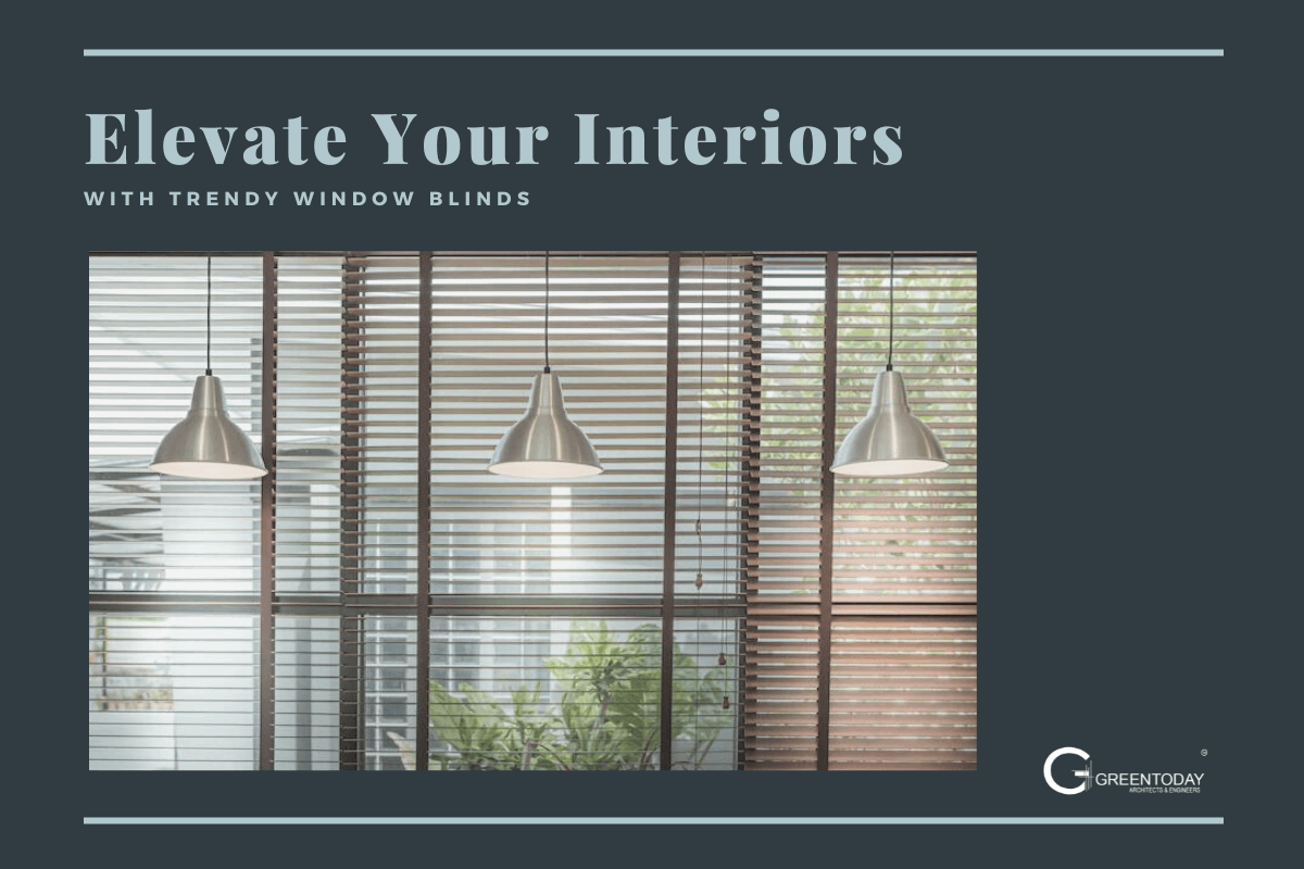 Window Blinds Ideas For Home: GreenToday Architects