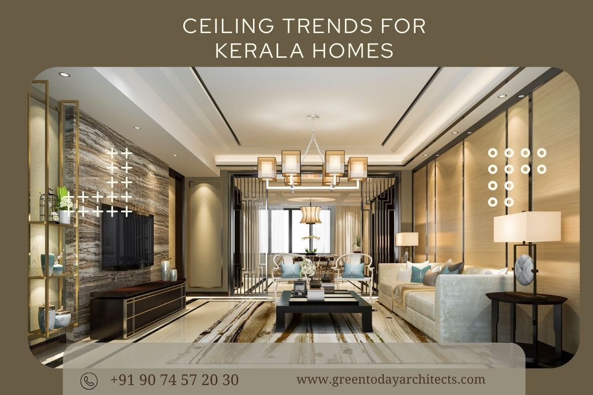 Ceiling Trends for Kerala Homes - GreenToday Architects